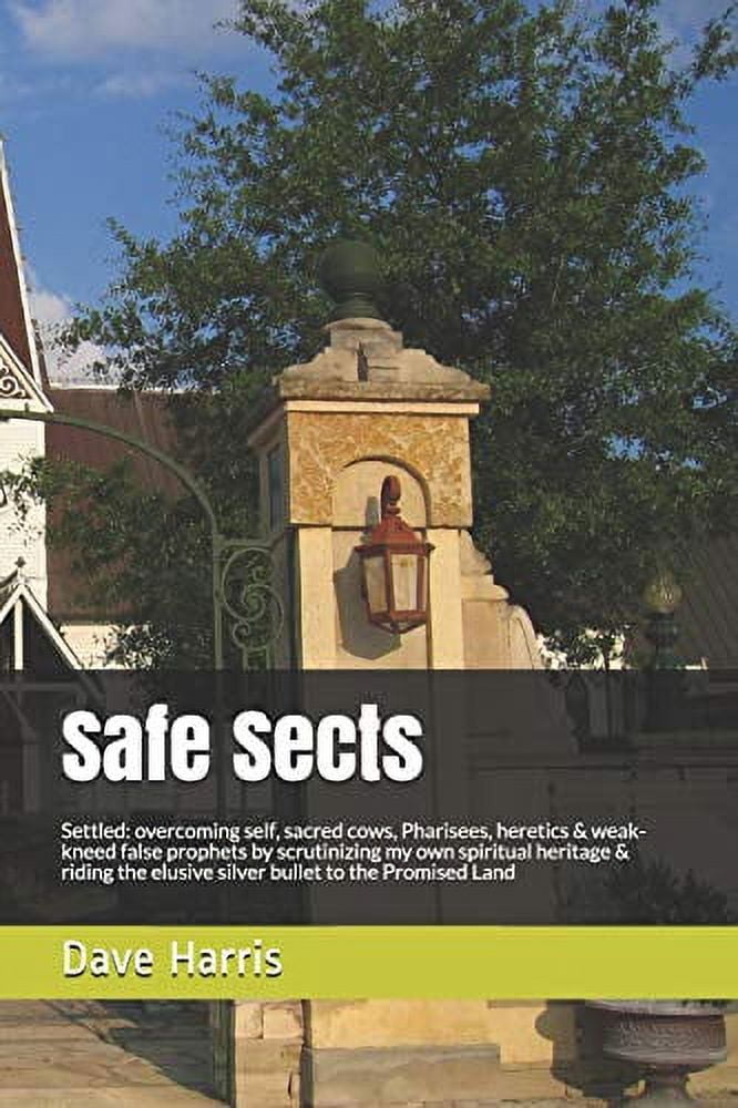 Pre-Owned Safe Sects: Settled: overcoming self, sacred cows, Pharisees ...
