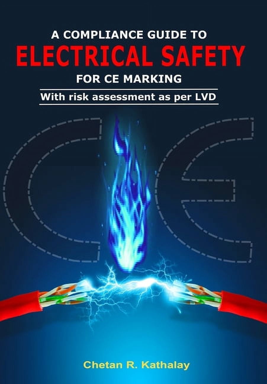 Safety: A Compliance Guide to Electrical Safety -For Ce Marking : With ...
