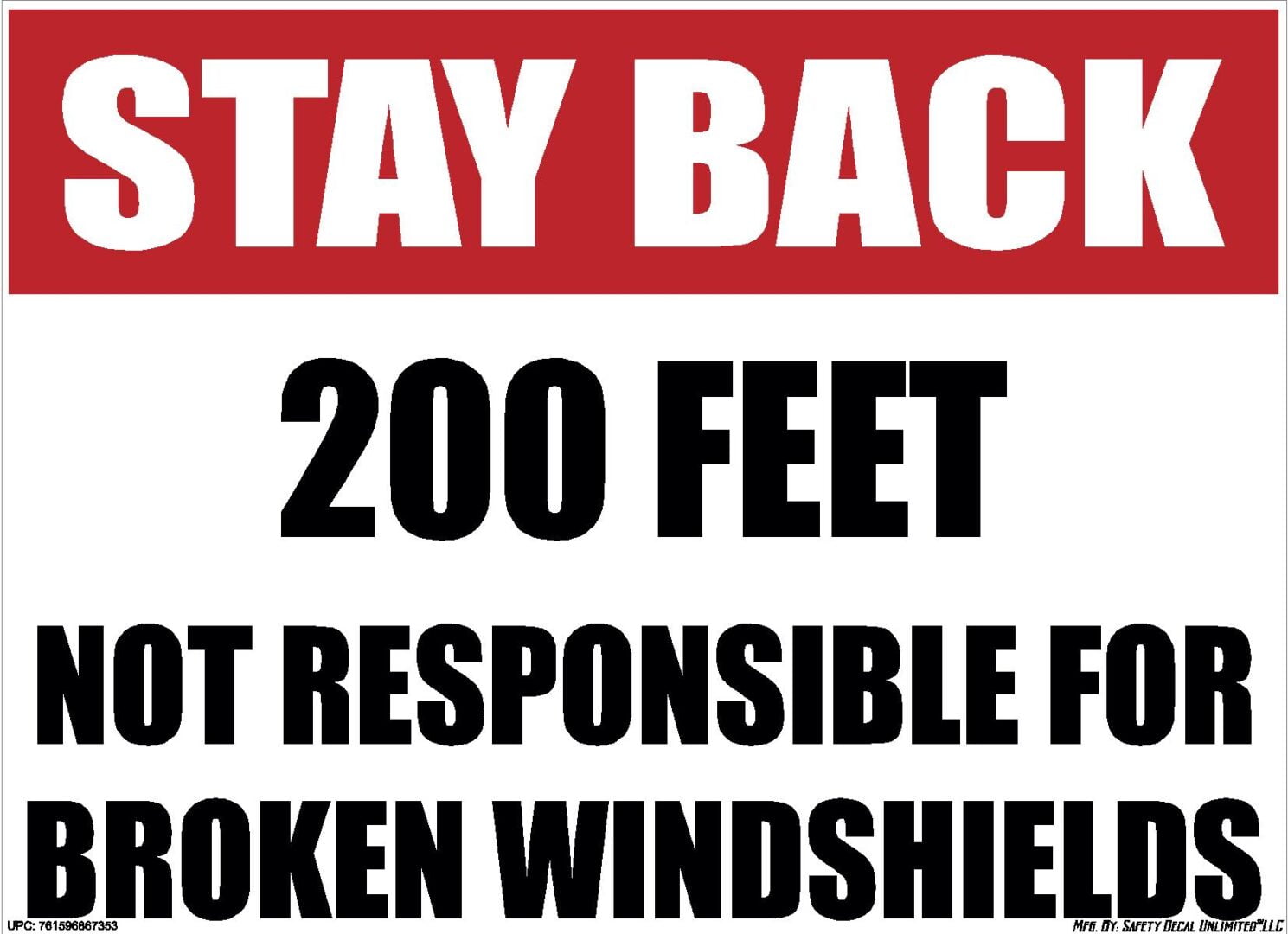 Safety Decal Unlimited Stay Back 200FT Sticker Not Responsible for ...