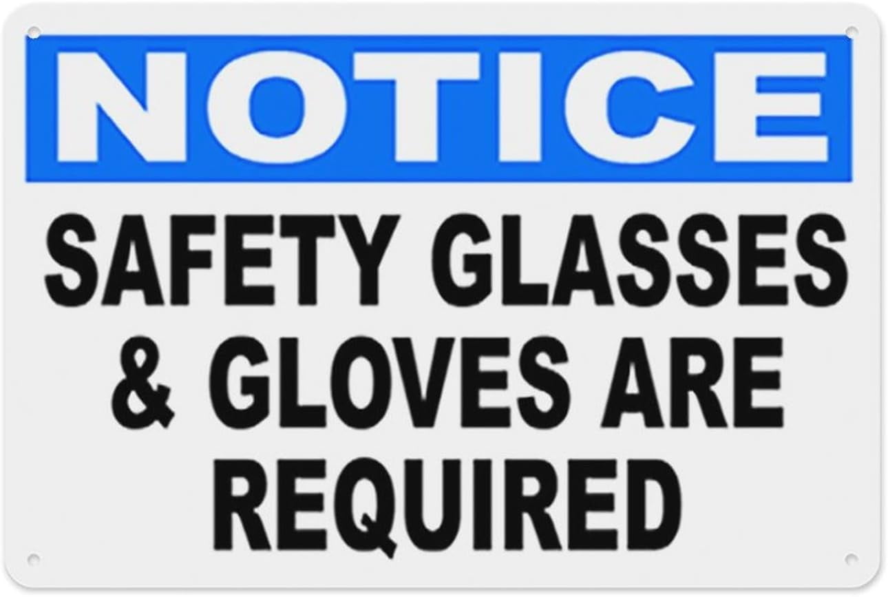 Safety Equipment Requirement Notice: Notice Safety Glasses and Gloves ...