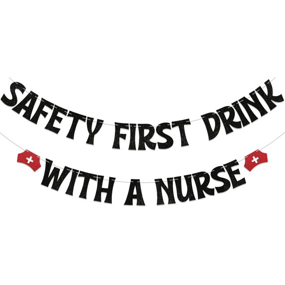 Safety First Drink With A Nurse Banner - Time for Shots Sign, Congrats ...
