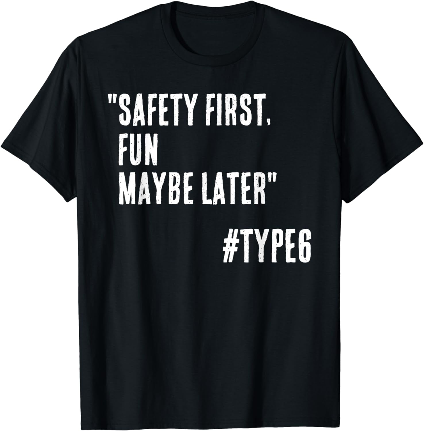 Safety First Fun Maybe Later Funny Enneagram 6 T-Shirt - Walmart.com