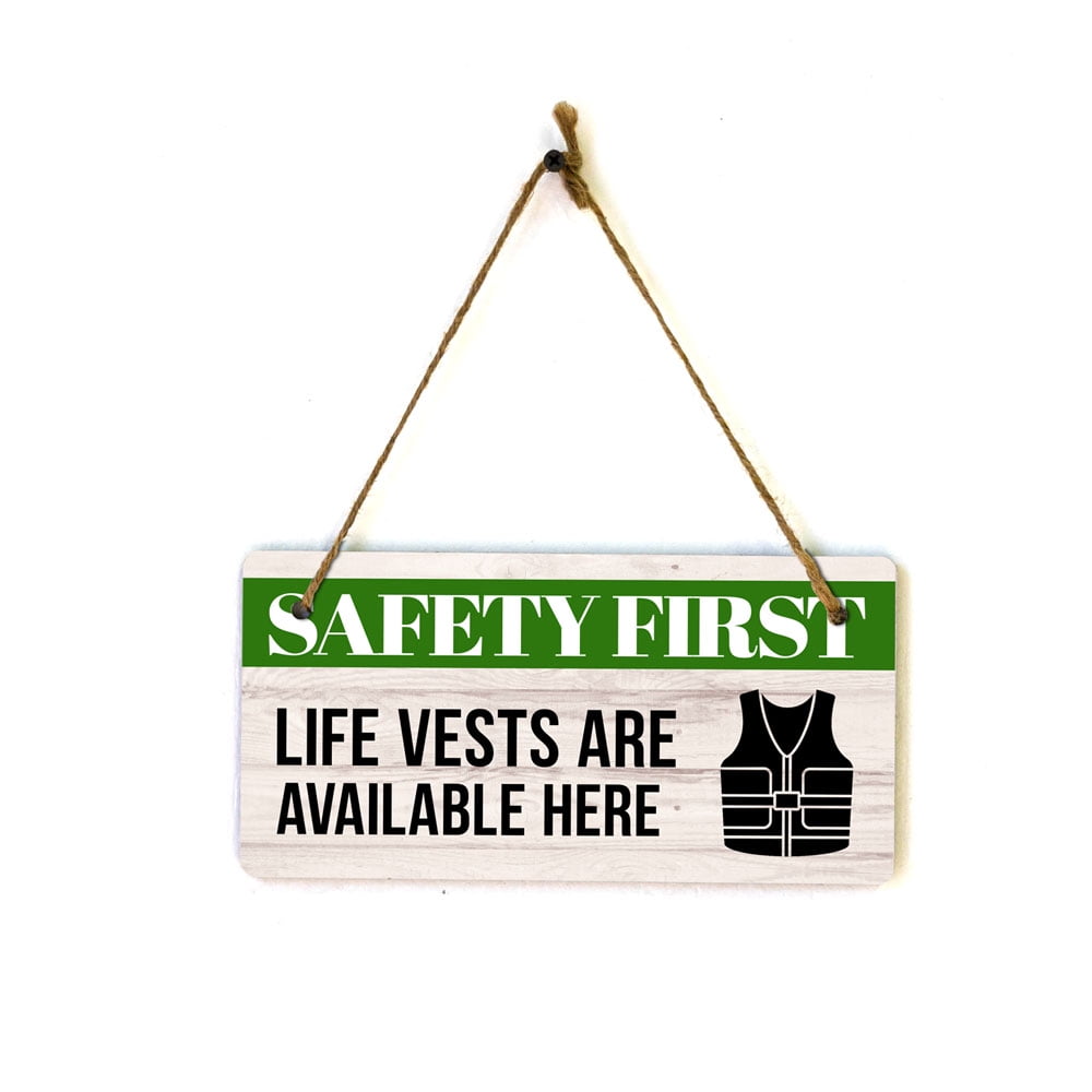 Safety First Life Vests Are Available Here 5x10 Hanging Plus Wall or ...