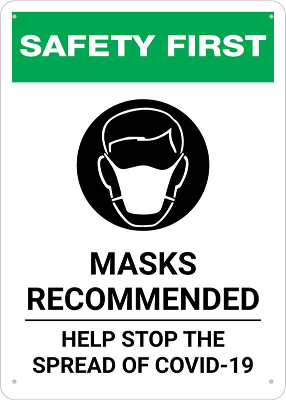 Safety First Masks Recommended Help Stop The Spread Of Covid 19 Sign ...