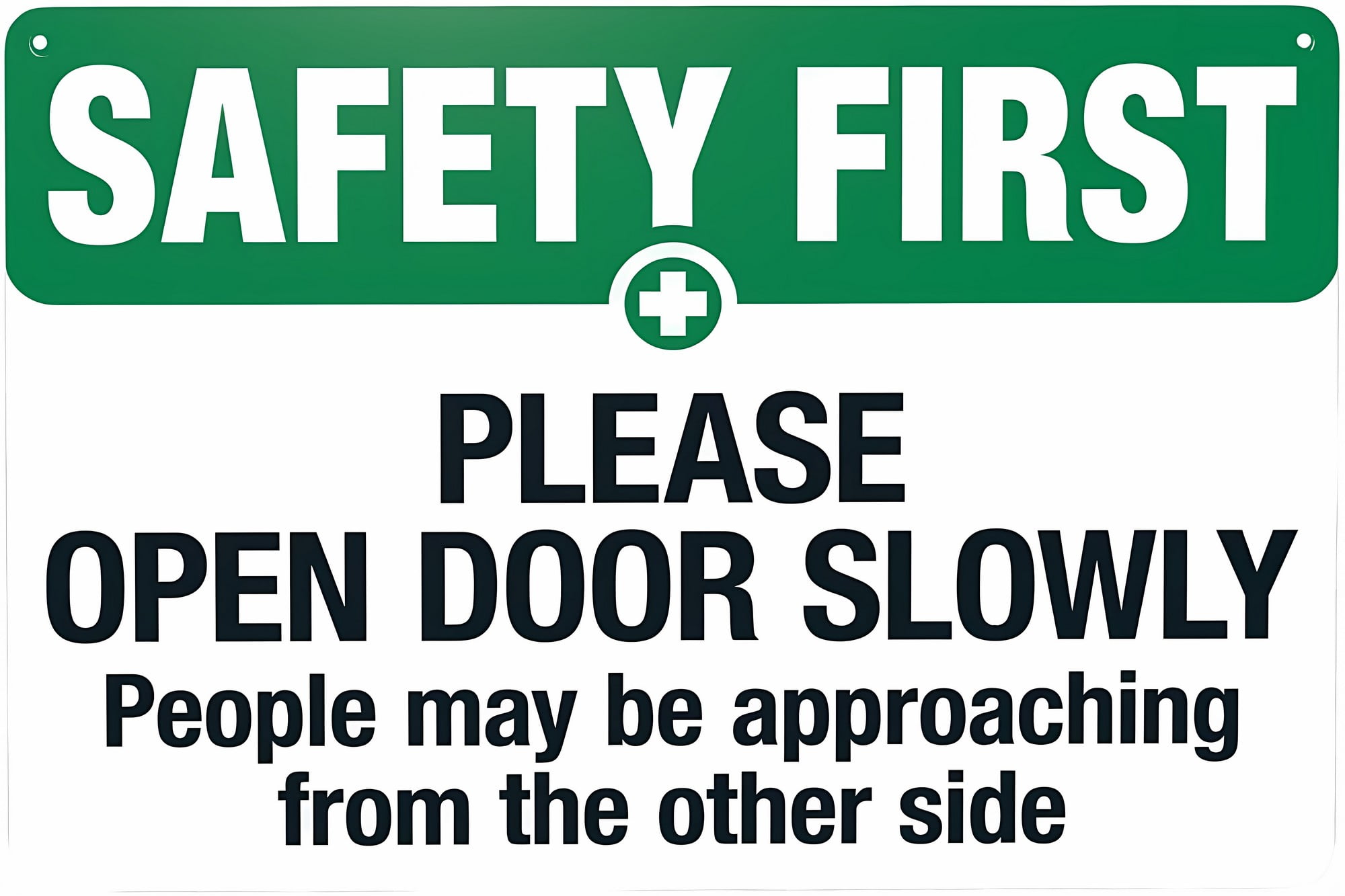 Safety First Please Open Door Slowly People May Be Approaching from The ...