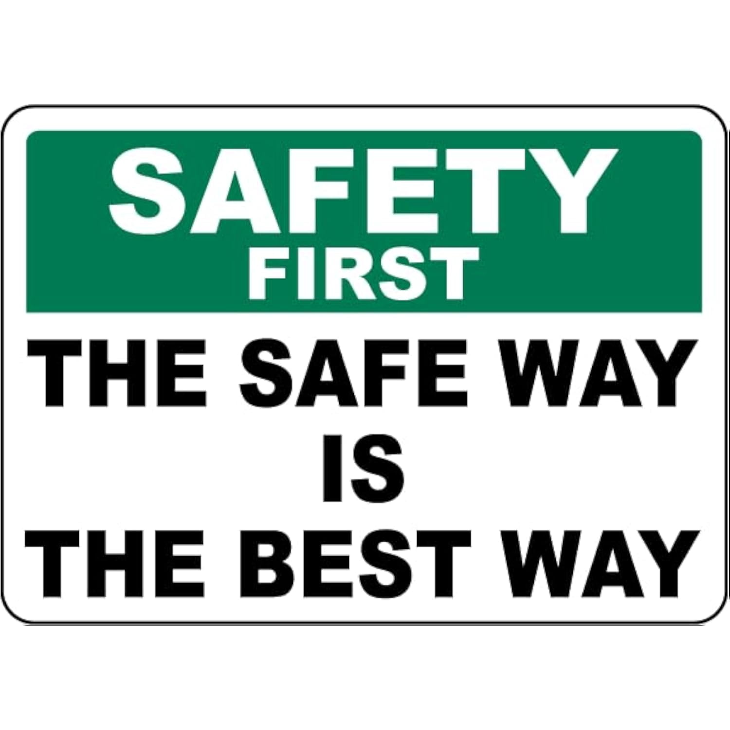 Safety First The Safe Way is The Best Way Wall Decor Metal Sign Plaque ...