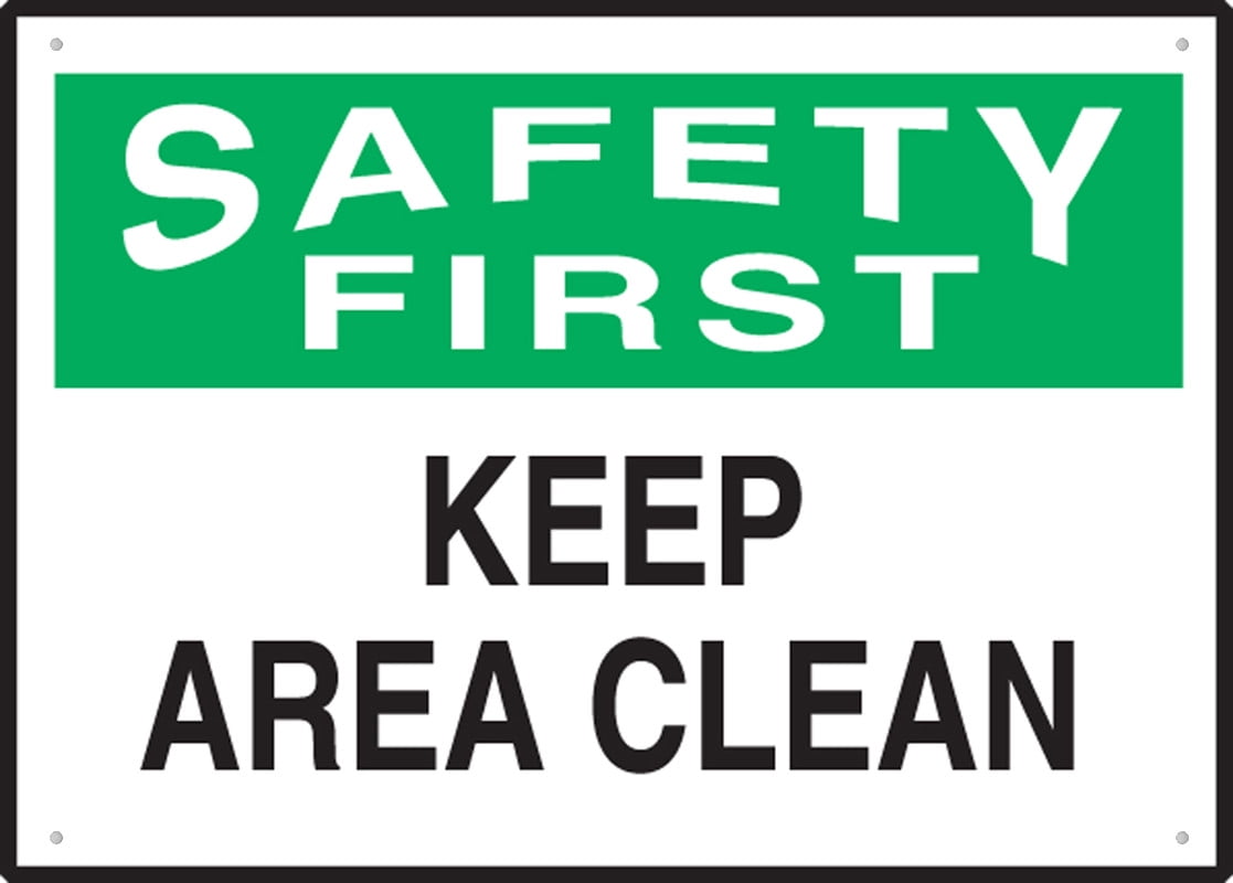 Safety First Safety Label Keep Area Clean Metal 8X12 Inch Rust Free ...