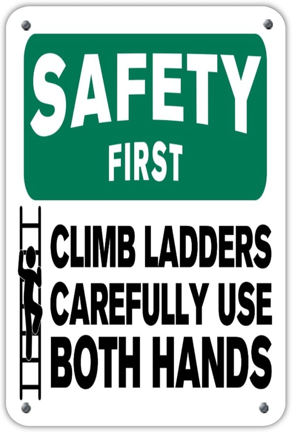 Safety First Sign Climb Ladders Carefully Use Both Hands Sign Country ...