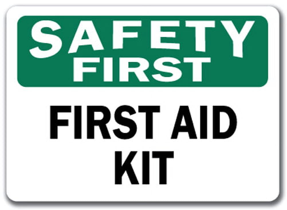 Safety First Sign - First Aid Kit - 10" x 14" OSHA Safety Sign ...