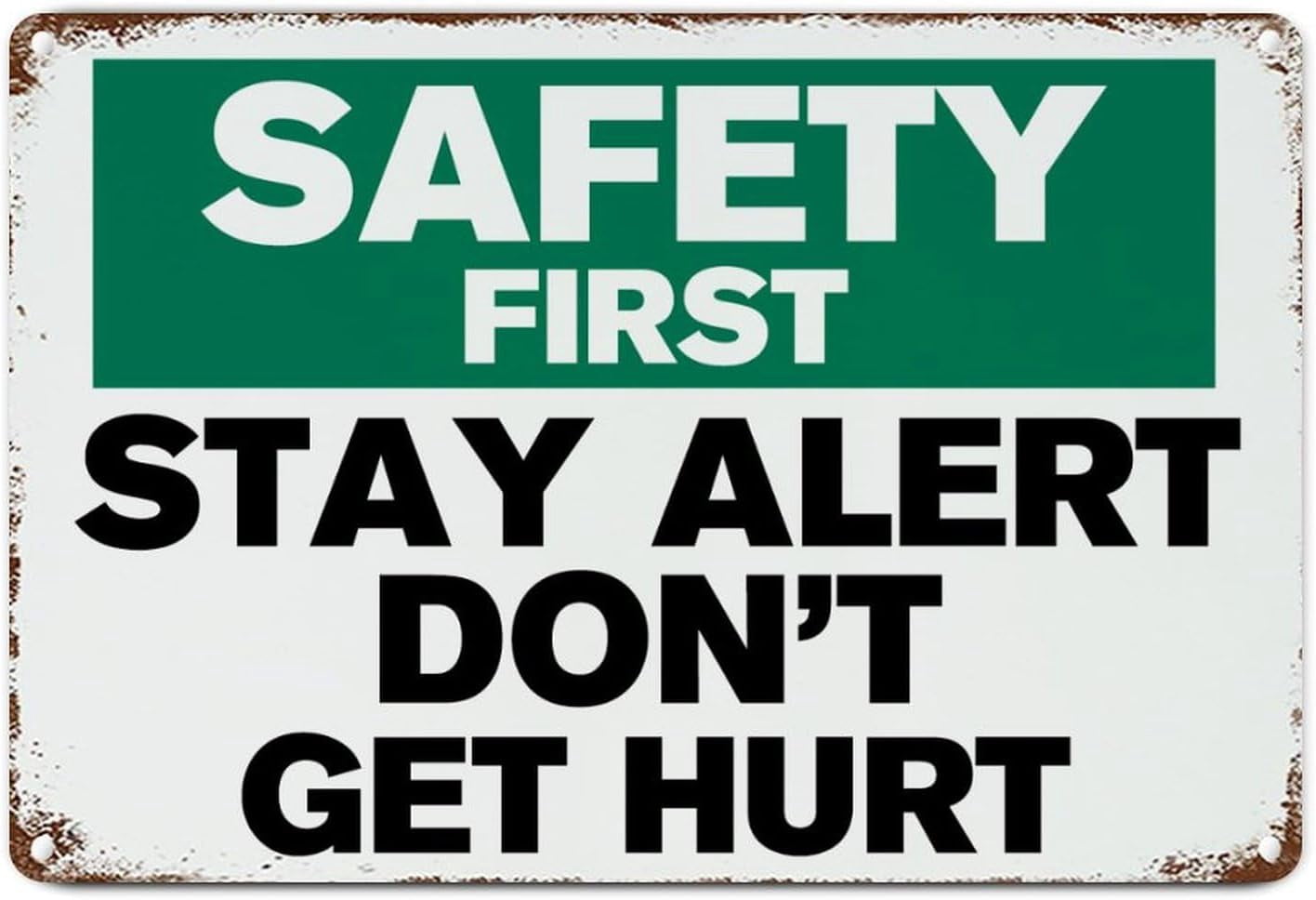 Safety First Stay Alert Don't Get Hurt Warning Metal Sign for Inside ...