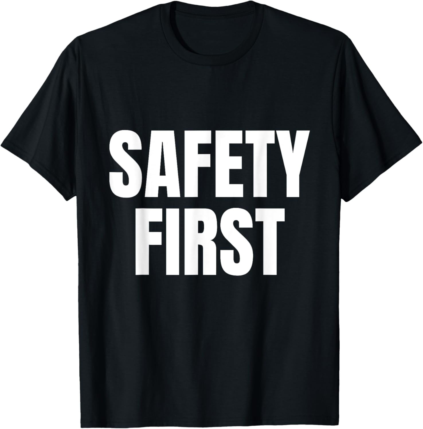 Safety First T-Shirt - Walmart.com