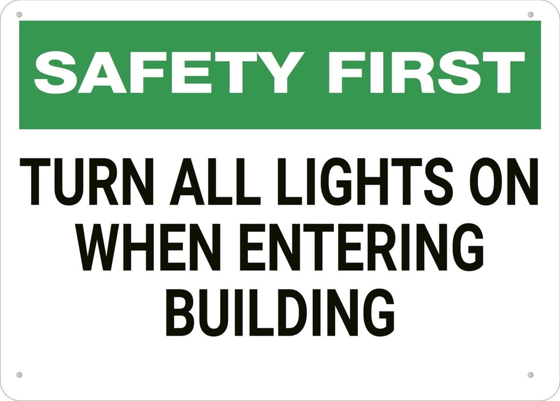Safety First Turn All Lights On When Entering Building Sign Outdoor, Uv ...