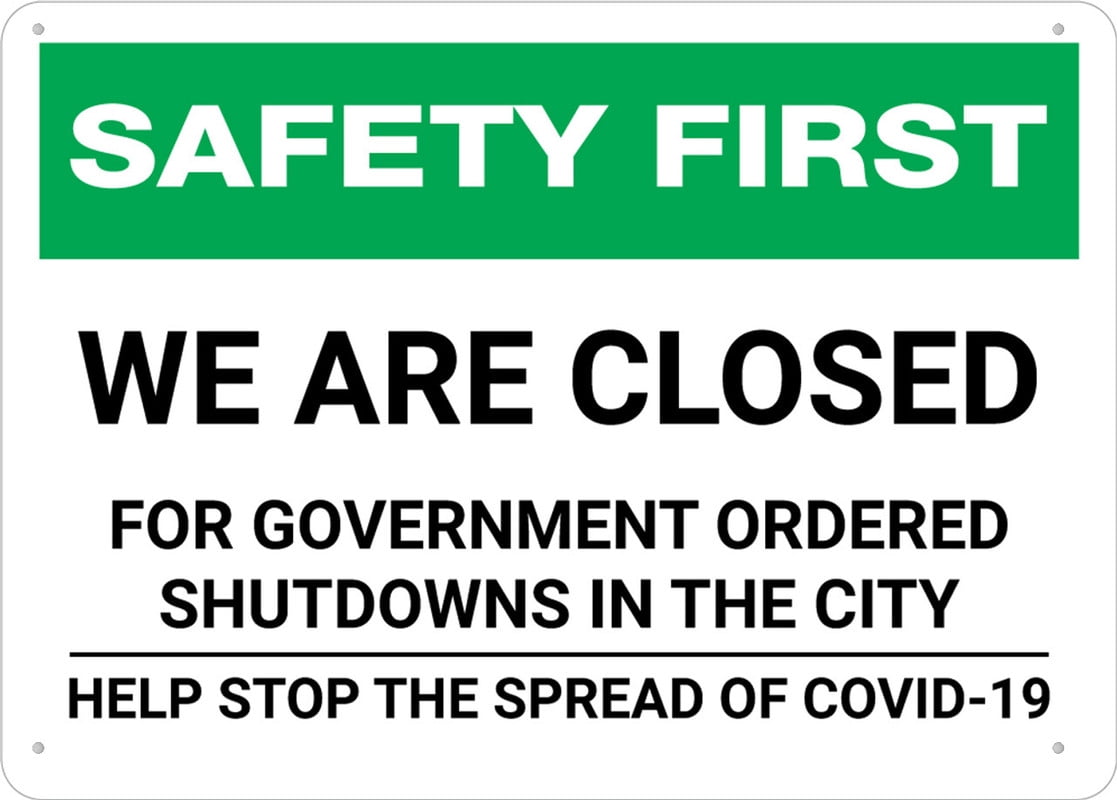 Safety First We Are Closed For Government Ordered Shutdowns Sign For ...