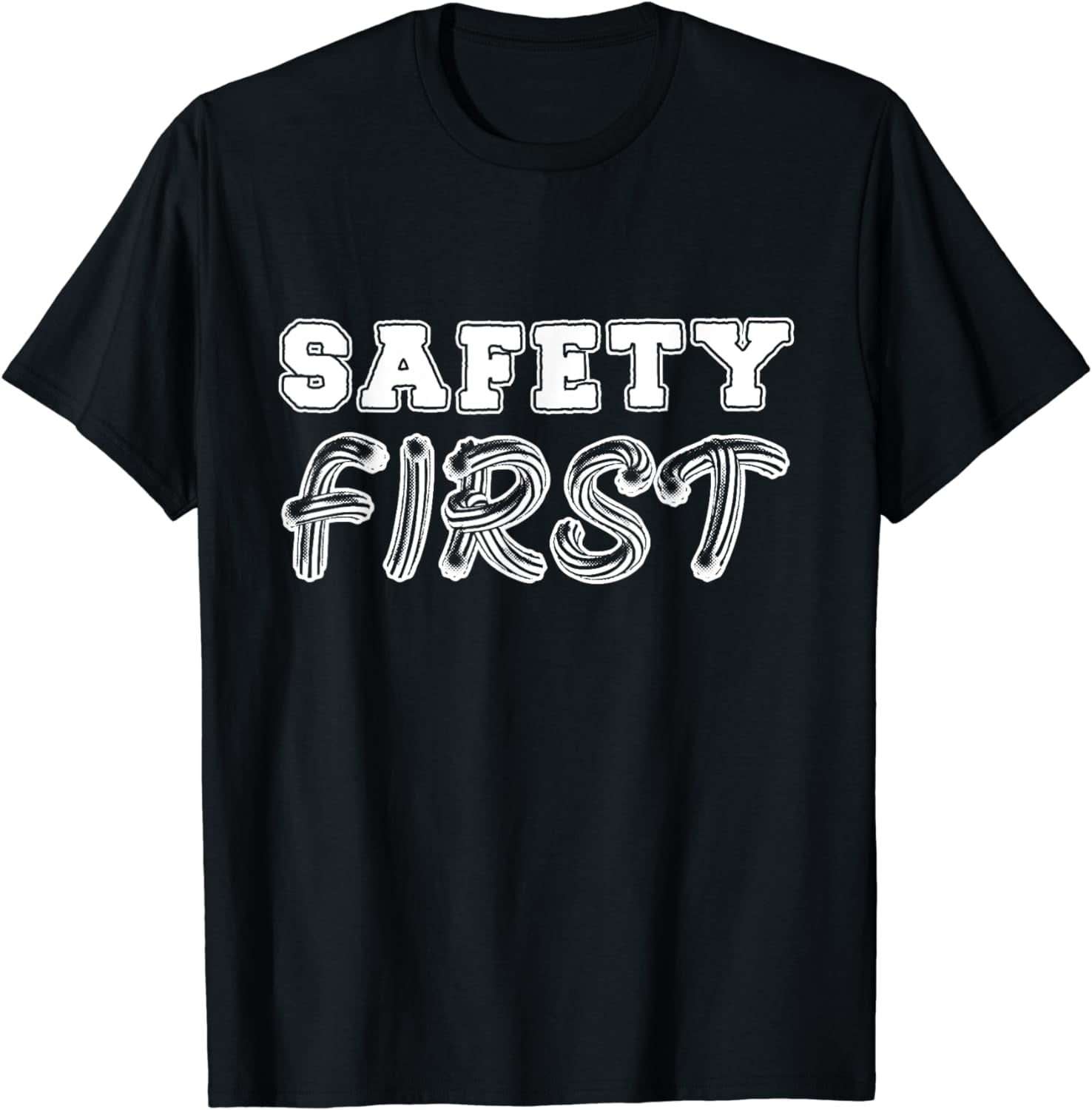 Safety First | Workplace Safety Campaign Gift Idea T-Shirt - Walmart.com