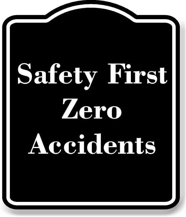 Safety First Zero Accidents BLACK Aluminum Composite Sign 15''x18 ...