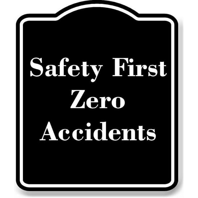 Safety First Zero Accidents BLACK Aluminum Composite Sign 20''x24 ...