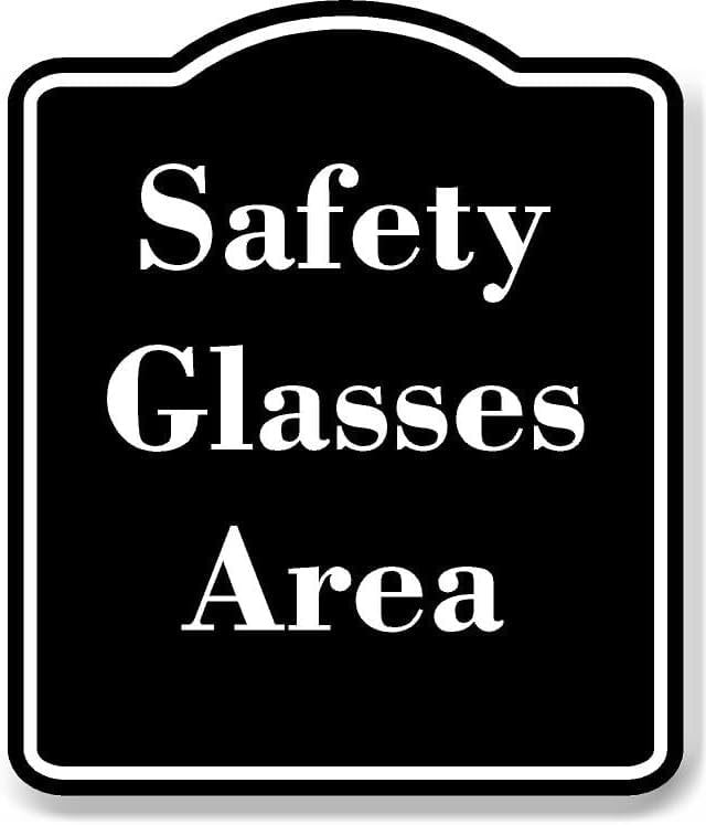 Safety Glasses Area BLACK Aluminum Composite Sign 8.5''x10'' - Walmart.com