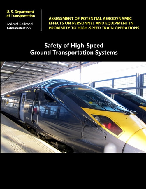 Safety of High-Speed Ground Transportation Systems: Assessment of ...