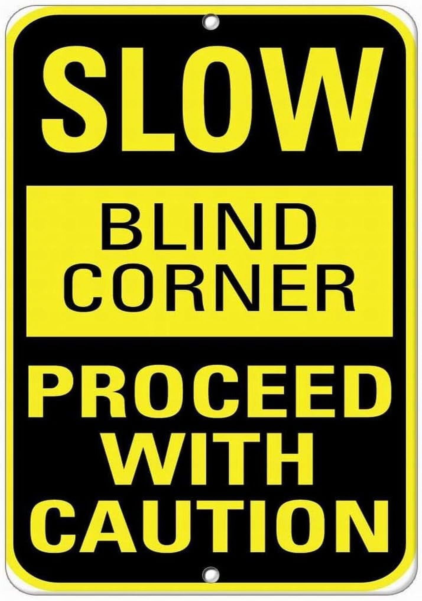 Safety Sign 12x16 Danger Sign (2 Pieces) Slow Blind Corner Proceed with ...