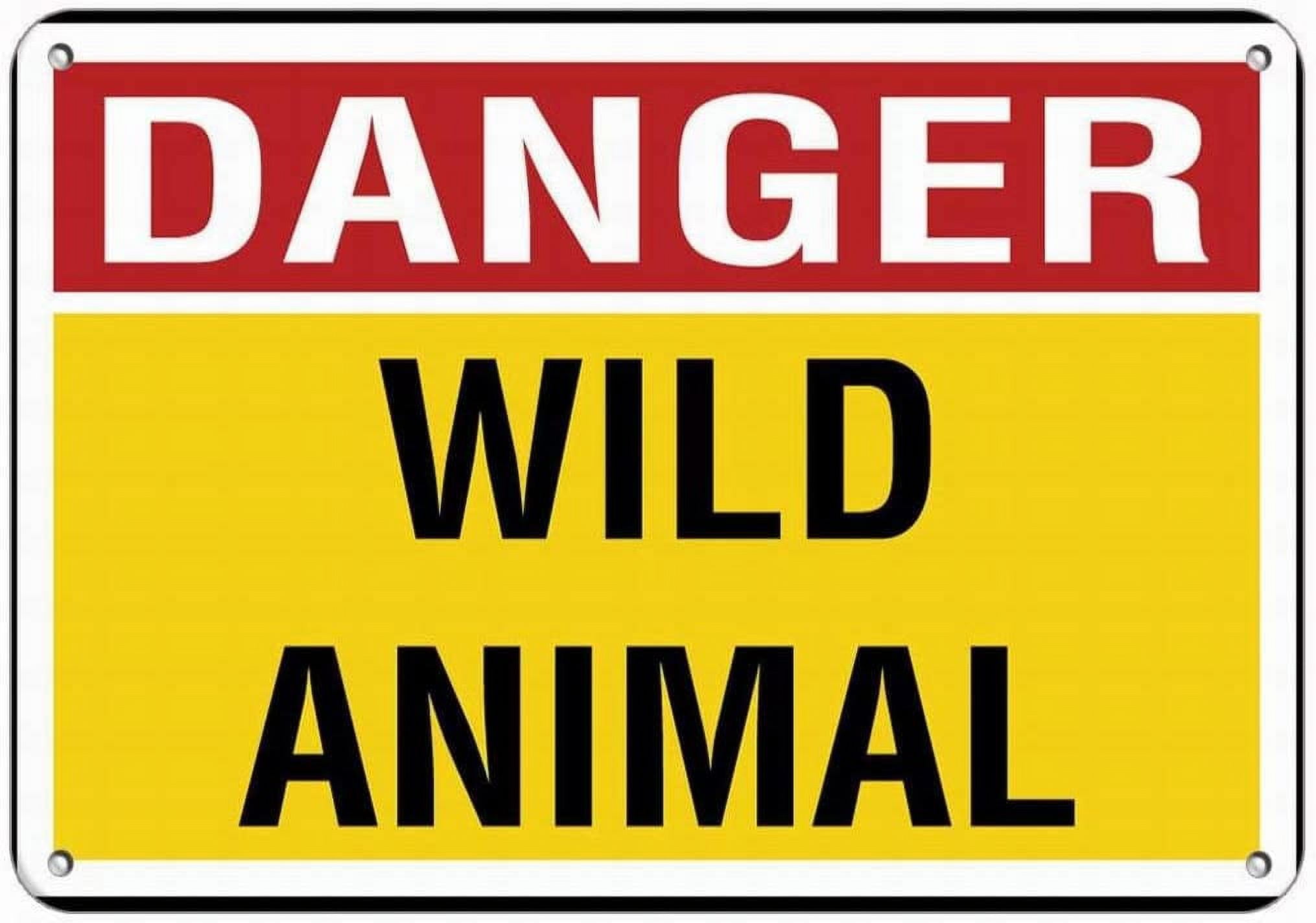 Safety Sign 12x16 Danger Sign Danger Wild Animal Activity Sign ...