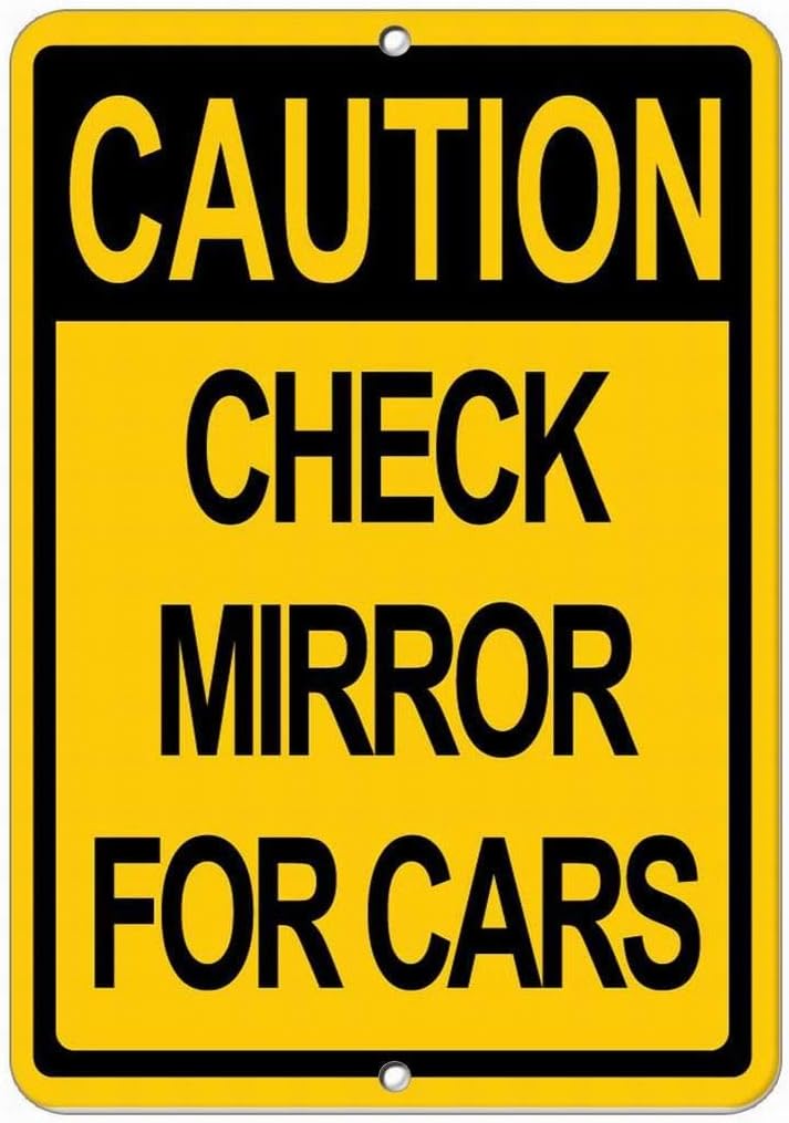 Safety Sign 8x12 Danger Sign Caution Check Mirror for Cars Parking Sign ...