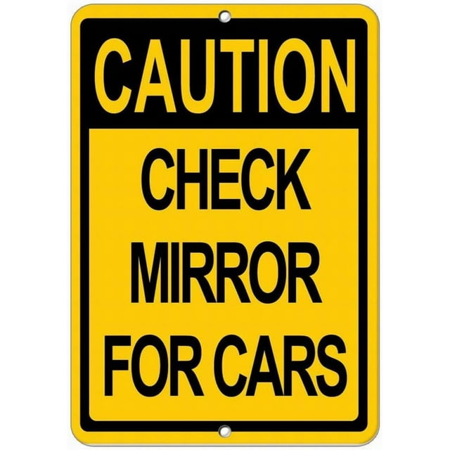 Safety Sign 8x12 Danger Sign Caution Check Mirror for Cars Parking Sign ...