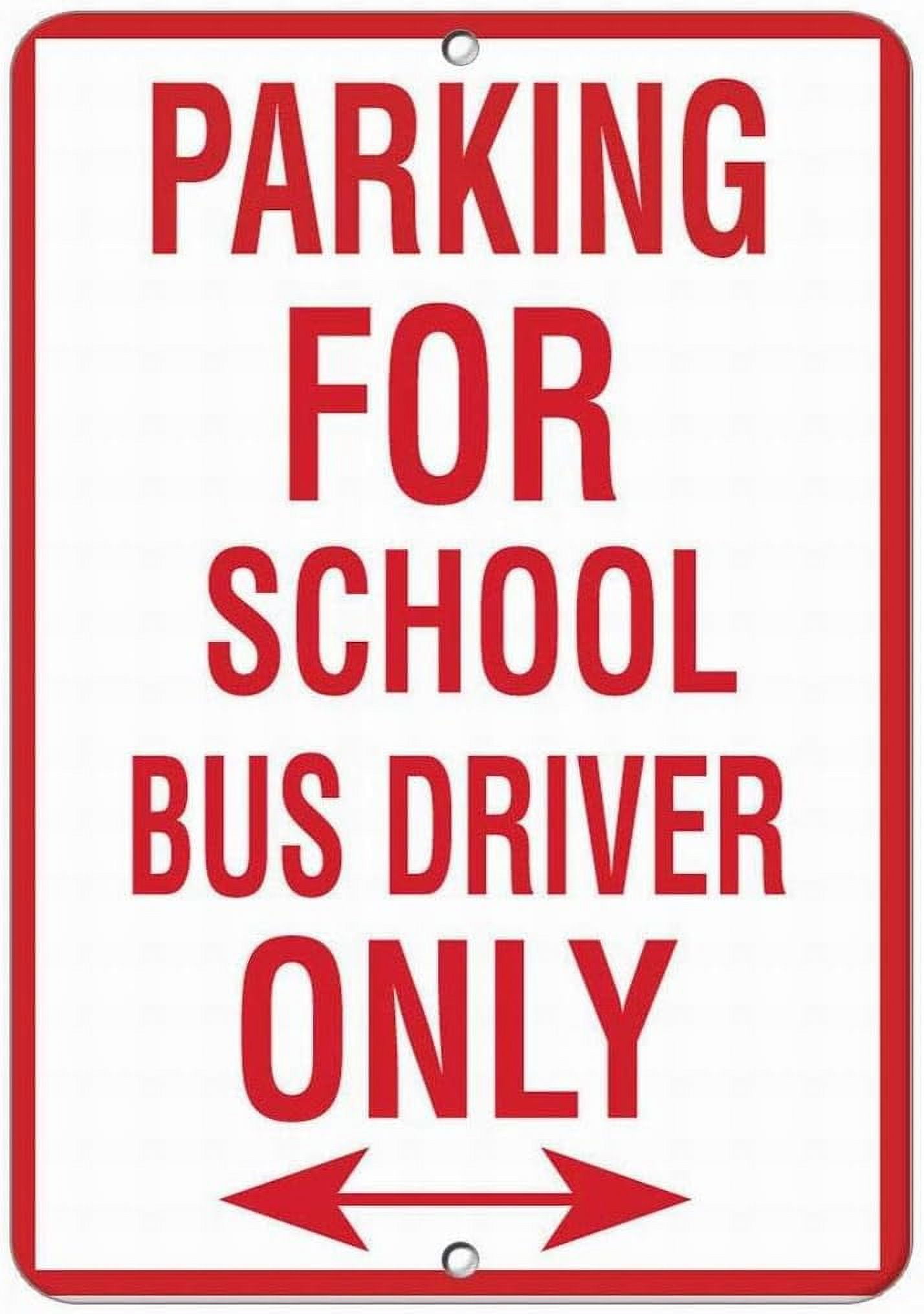 Safety Sign 8x12 Danger Sign Parking for School Bus Driver Only ...