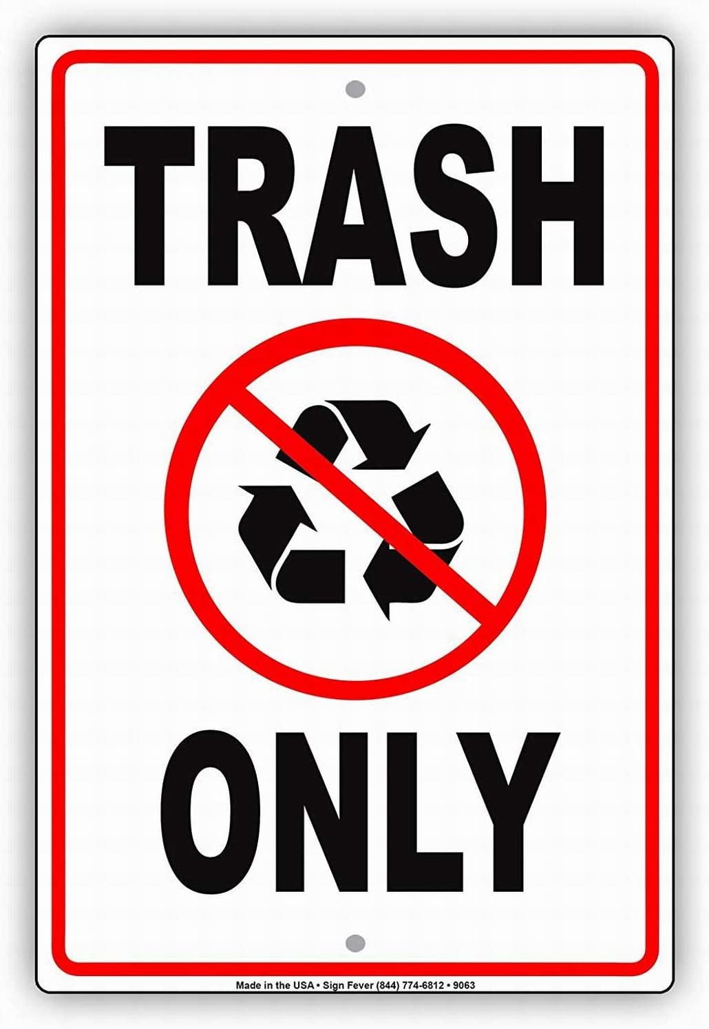 Recycle Only Sign No Trash