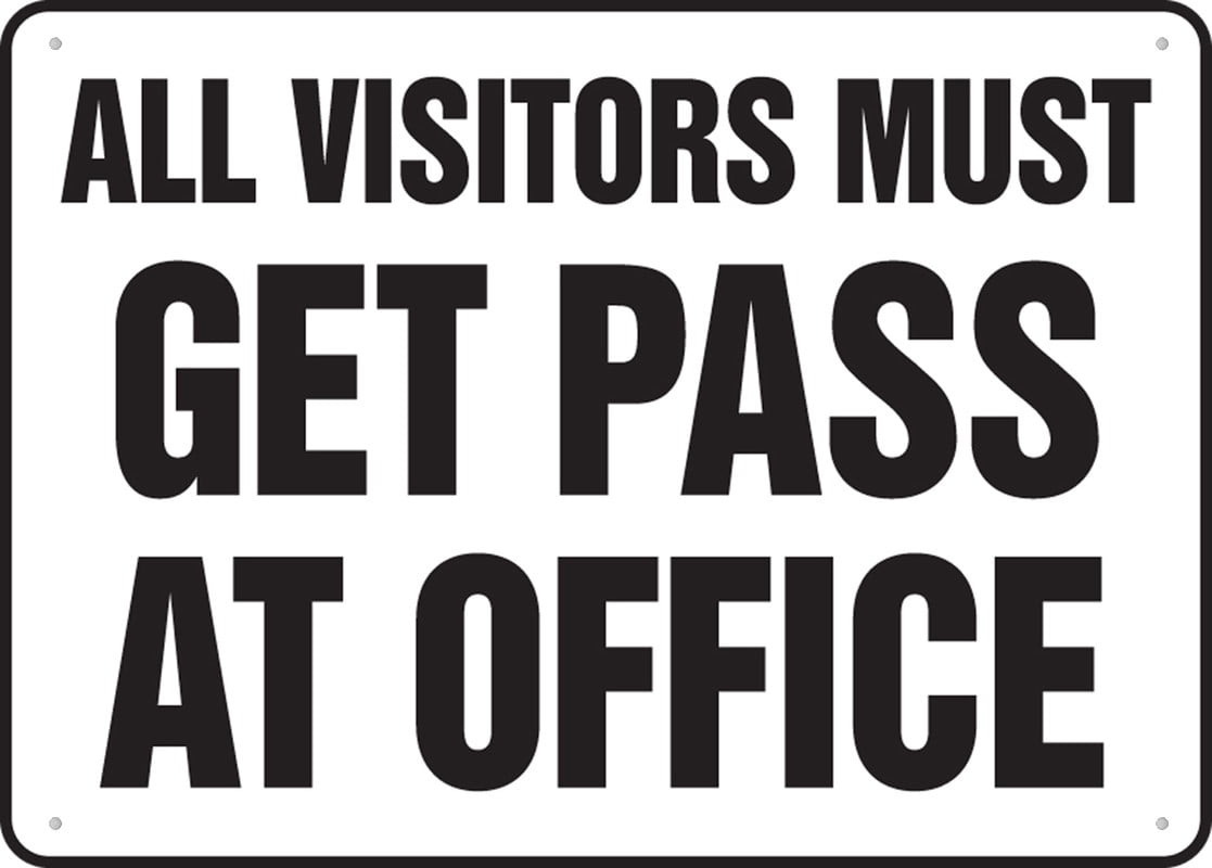 Safety Sign All Visitors Must Get Pass At Office For House Door Office ...