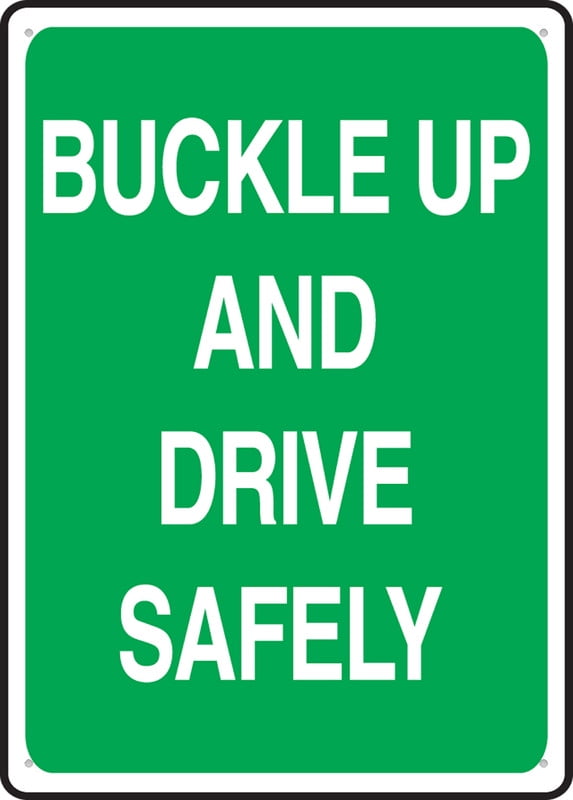 Safety Sign Buckle Up And Drive Safely Outdoor Metal Sign - 12 X 8 ...