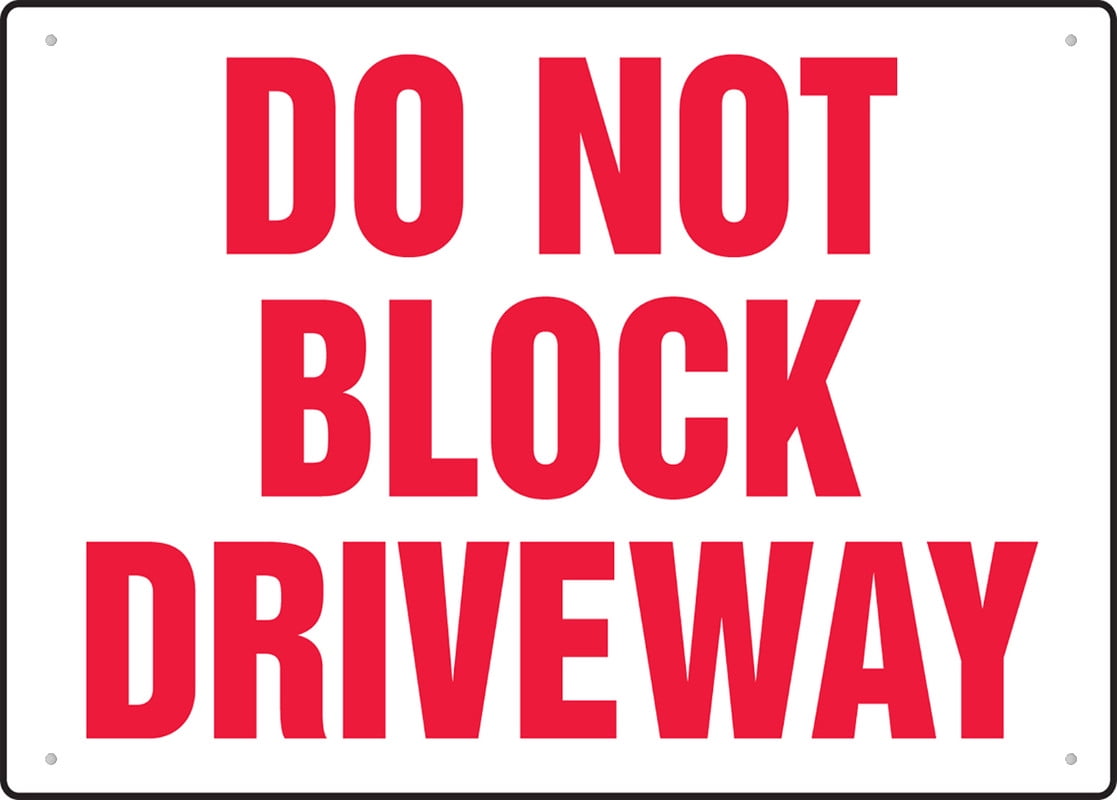 Safety Sign Do Not Block Driveway Signs Outdoor, Uv Printed Aluminum 12 ...