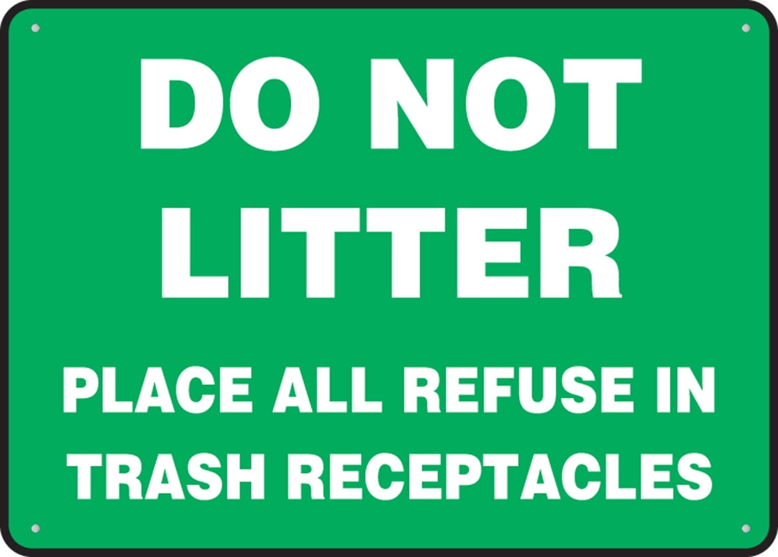 Safety Sign Do Not Litter Place All Refuse In Trash Receptacles 8X12 ...
