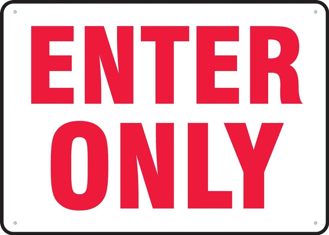 Safety Sign Enter Only 8X12 Inch Rust Free Aluminum Easy To Read ...