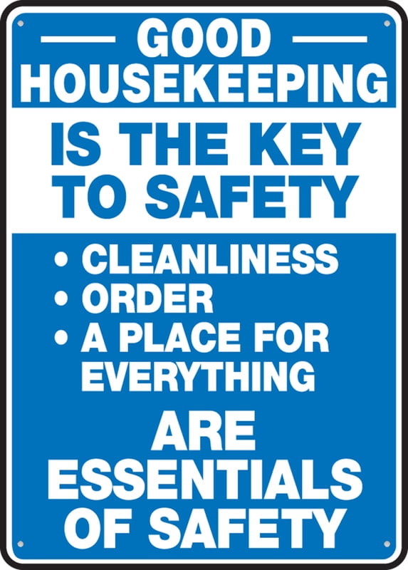 Safety Sign Good Housekeeping Is The Key To Safety 12 X 8 Inch Metal ...