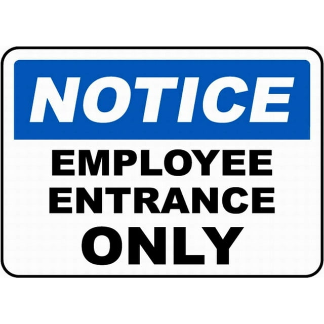 Safety Sign Notice Sign 12x16 Notice Employee Entrance Only Sign ...