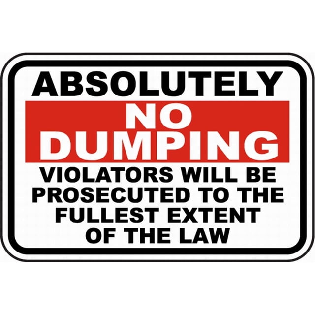 Safety Sign Notice Sign 8x12 Absolutely No Dumping Sign Warning Sign ...