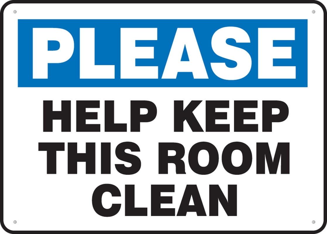 Safety Sign Please Help Keep This Room Clean 12X8 Inch Aluminum Uv Ink ...