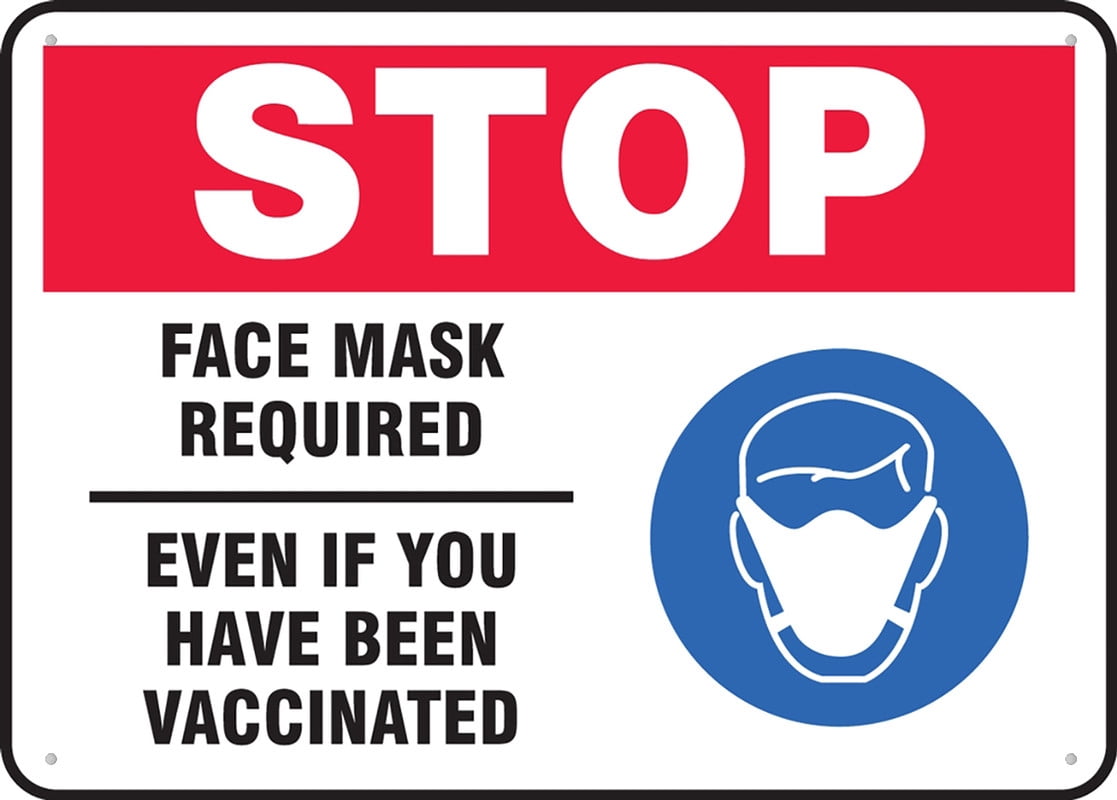 Safety Sign Stop Face Mask Required Even If You Have Been Vaccinated ...