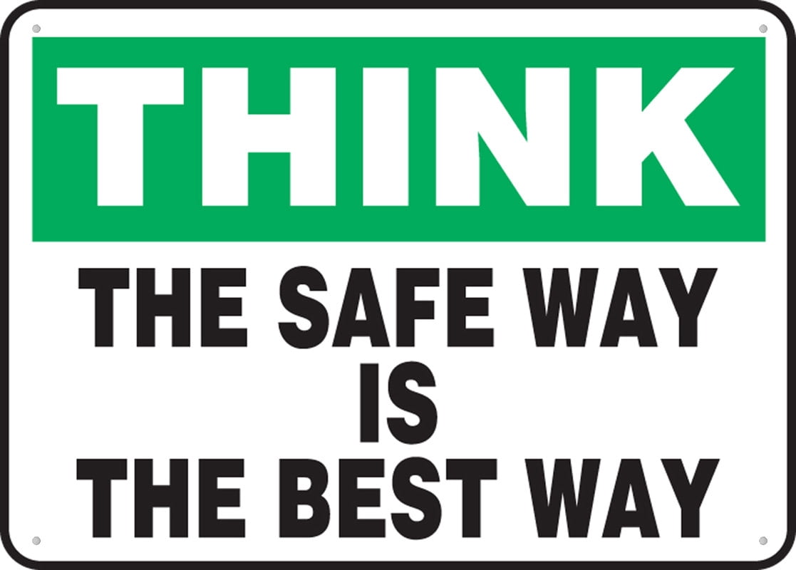 Safety Sign Think The Safe Way Is The Best Way Metal Signs 12X8 Inch ...