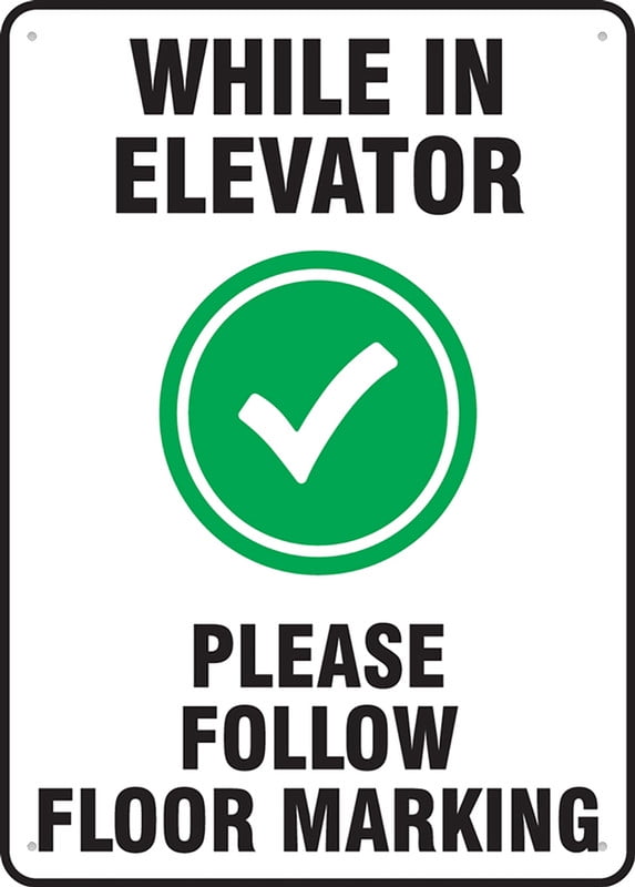 Safety Sign While In Elevator Please Follow Floor Marking 12”X8” Metal ...