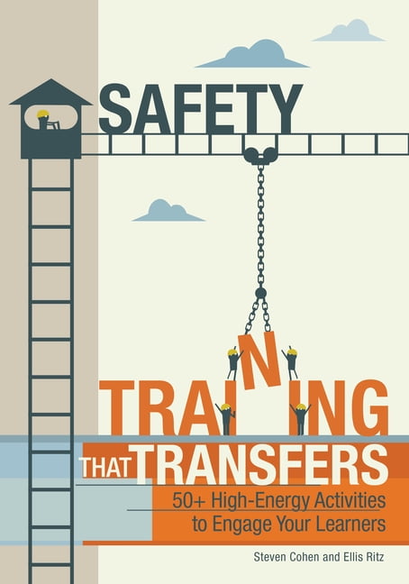 Safety Training That Transfers: 50+ High-Energy Activities to Engage ...
