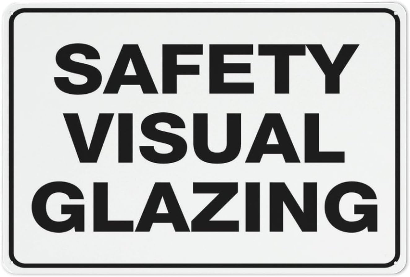 Safety Visual Glazing Sign Outdoor Metal Sign - 12 X 8 Metal Signs For ...