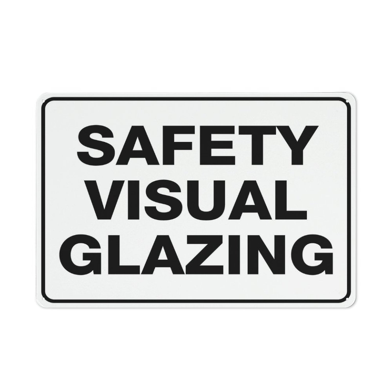 Safety Visual Glazing Sign Outdoor Metal Sign - 12 X 8 Metal Signs For ...