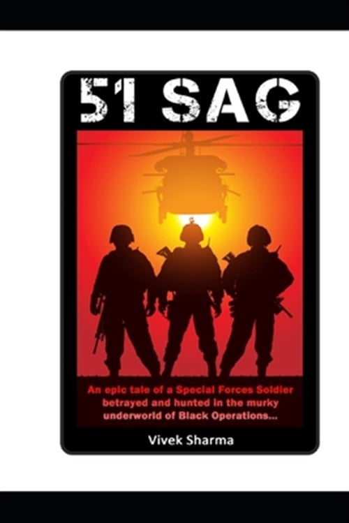 Sag 51: An epic tale of a Special Forces soldier betrayed and hunted in ...
