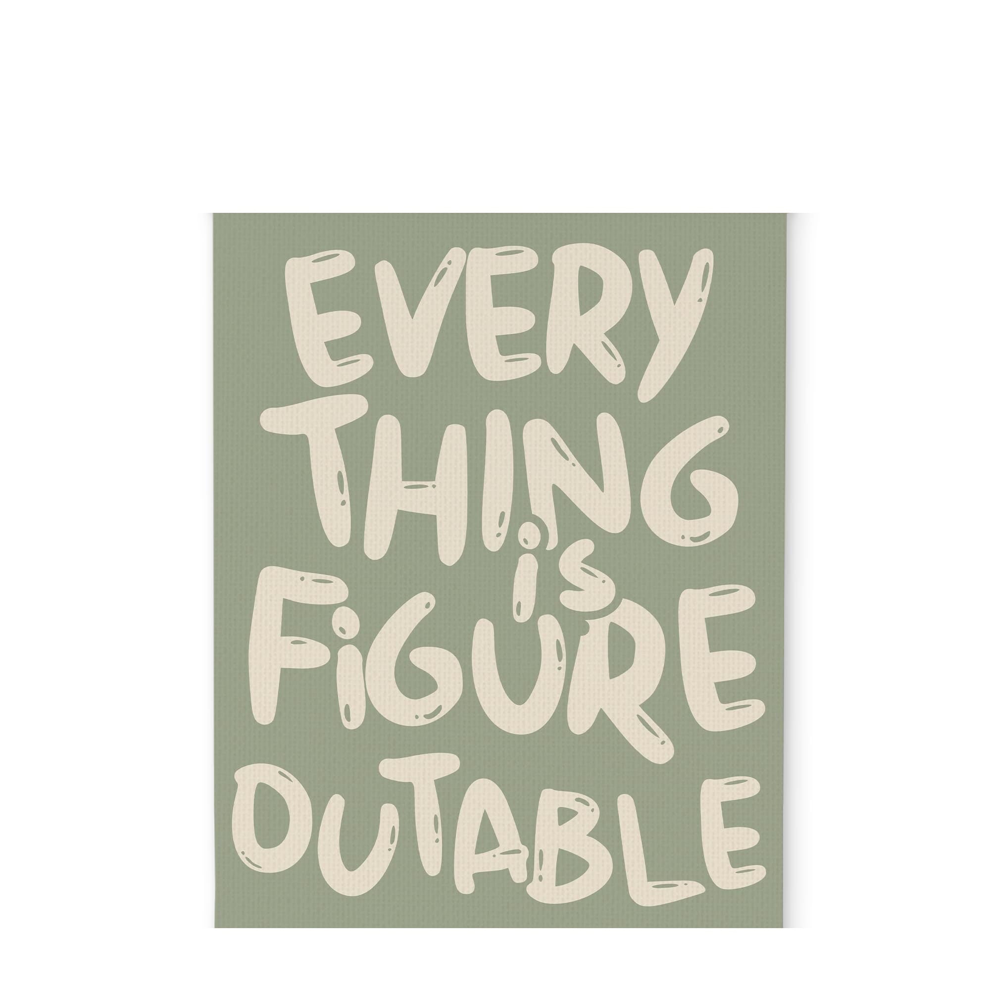 Sage Green Everything Is Figureoutable Inspirational Wall Art Poster ...
