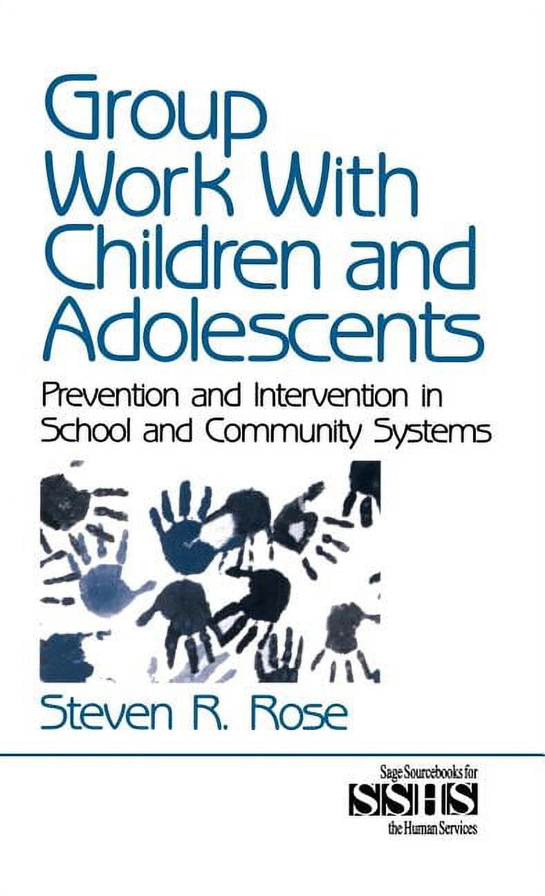 Sage Sourcebooks for the Human Services Group Work with Children and Adolescents: Prevention and ...