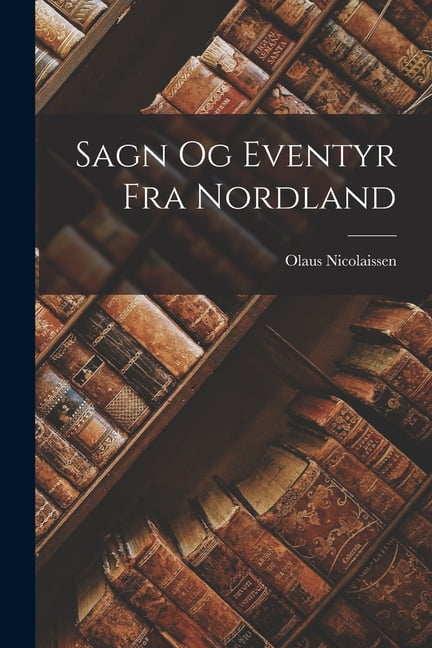 Sagn Og Eventyr Fra Nordland - Walmart.com