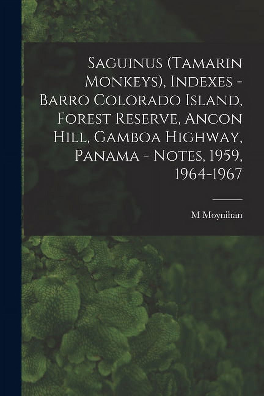 Saguinus (Tamarin Monkeys), Indexes - Barro Colorado Island, Forest ...