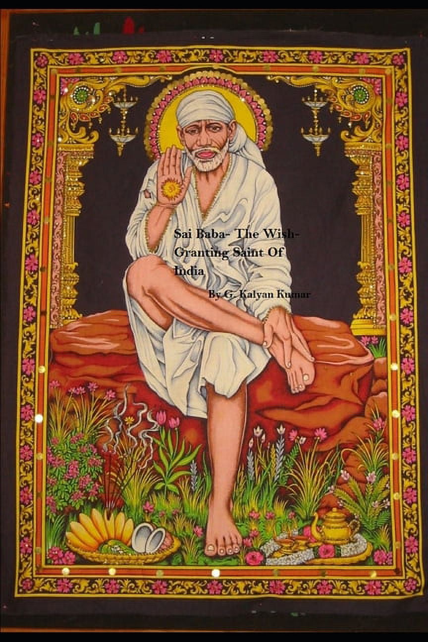 Sai Baba- The Wish-Granting Saint Of India - Walmart.com