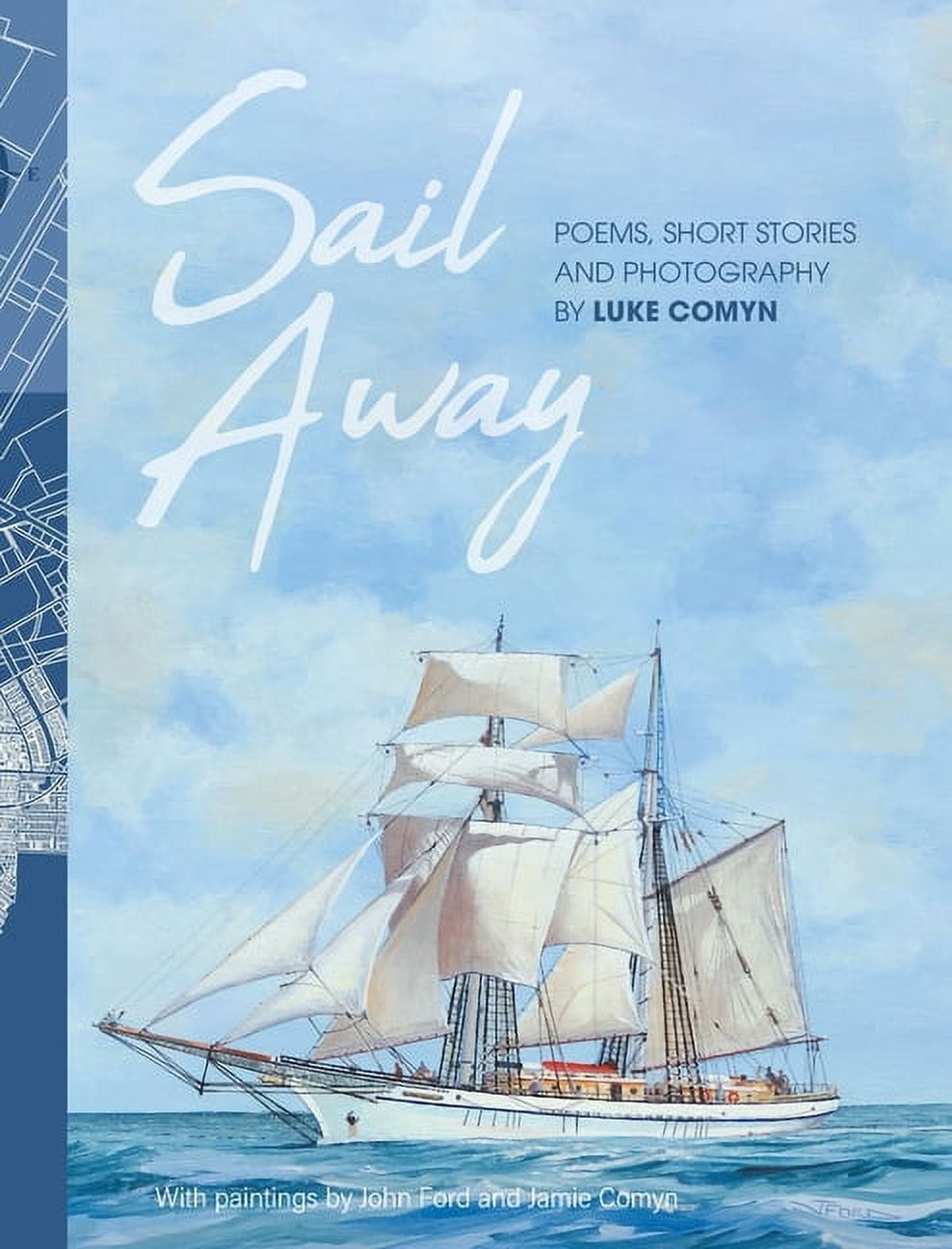 Sail Away: Poems and Short Stories by Luke Comyn, (Hardcover) - Walmart ...